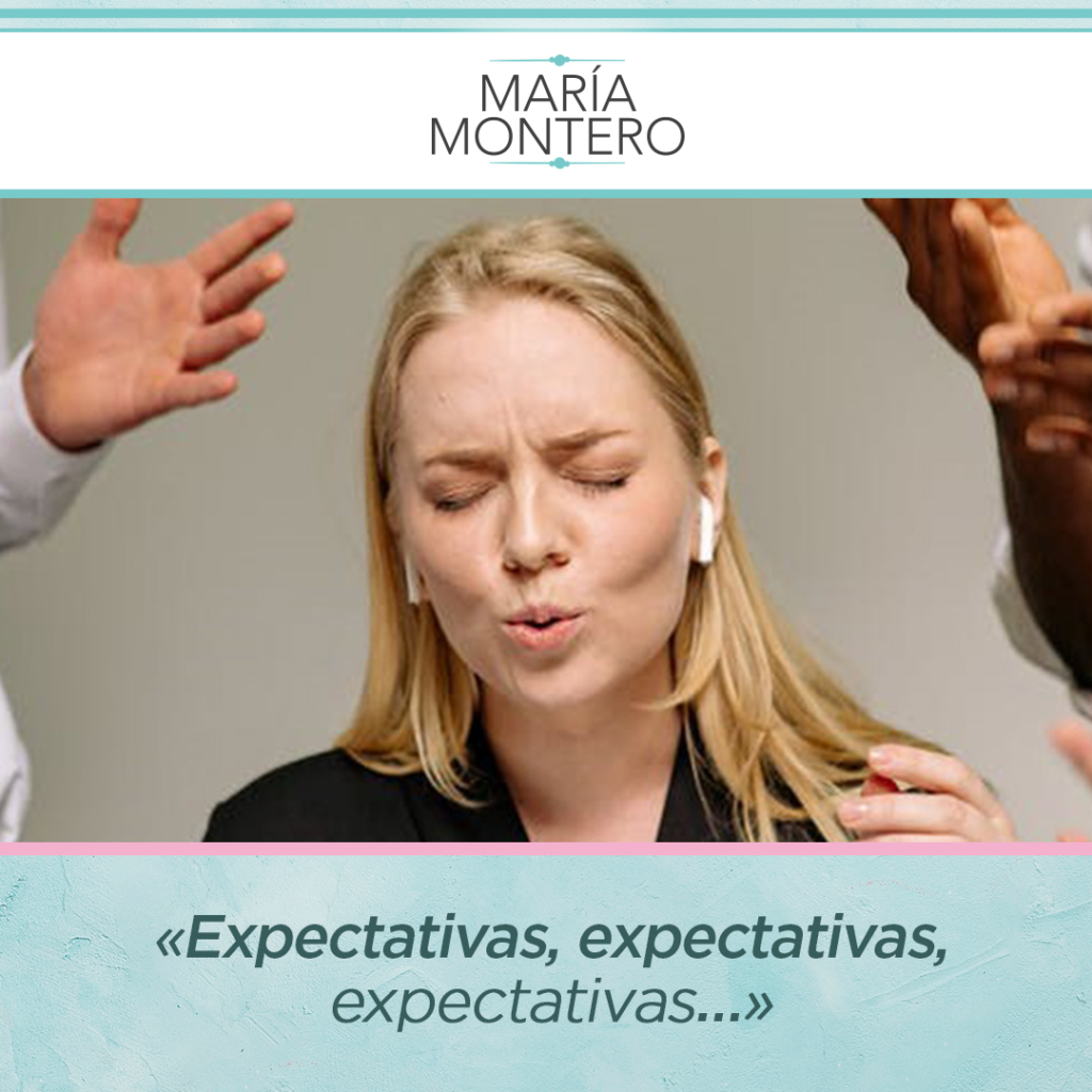 Expectativas, expectativas, expectativas… – Maria Montero Coaching